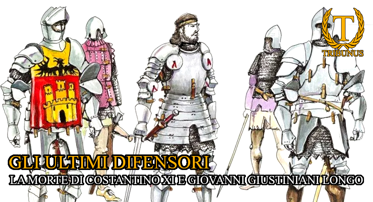 Gli ultimi difensori. La morte di Costantino XI e Giovanni Giustiniani ...