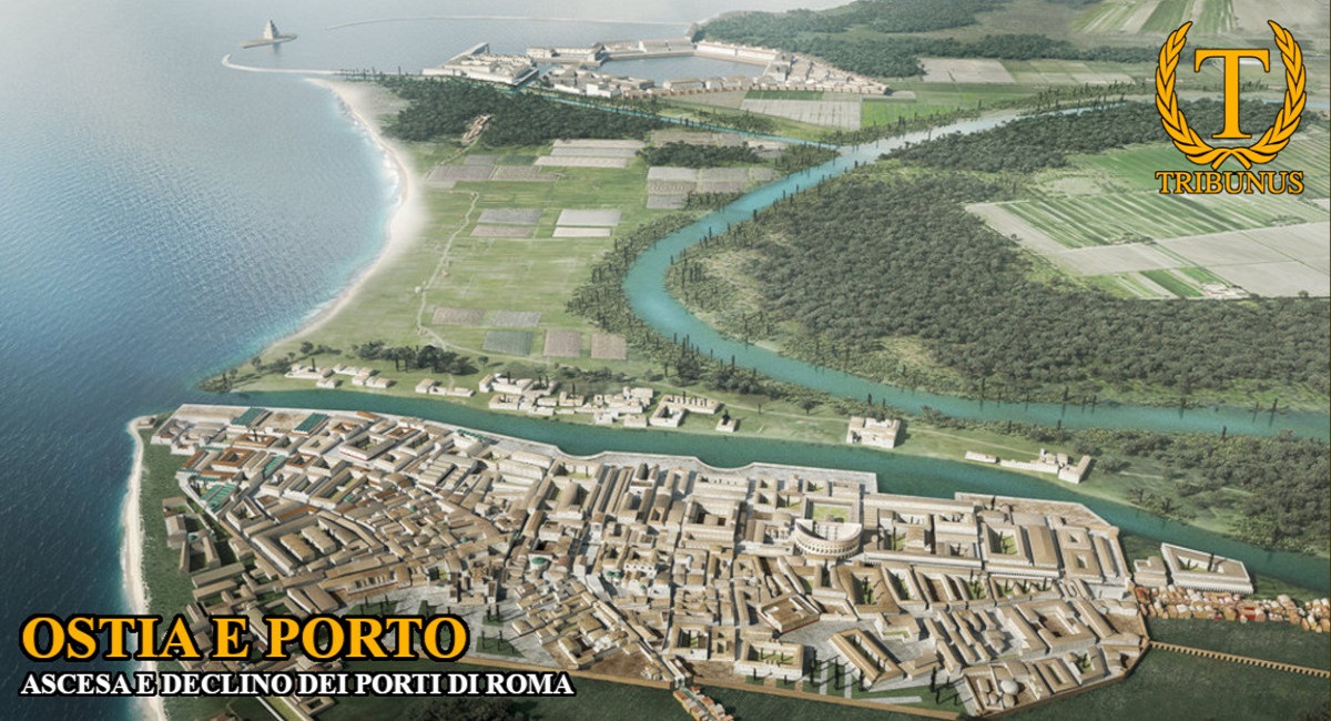 Ostia e Porto. Ascesa e declino dei porti di Roma – TRIBUNUS