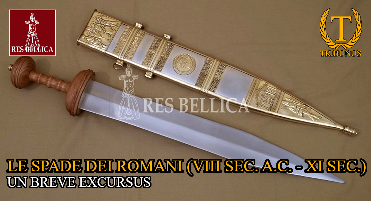 Le spade dei Romani. Un breve excursus (VIII sec. a.C. – XI sec. d.C ...