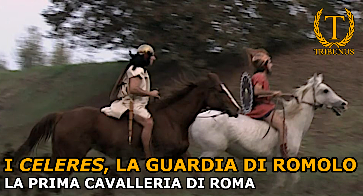 I Celeres, la guardia di Romolo. La prima cavalleria di Roma. – TRIBUNUS
