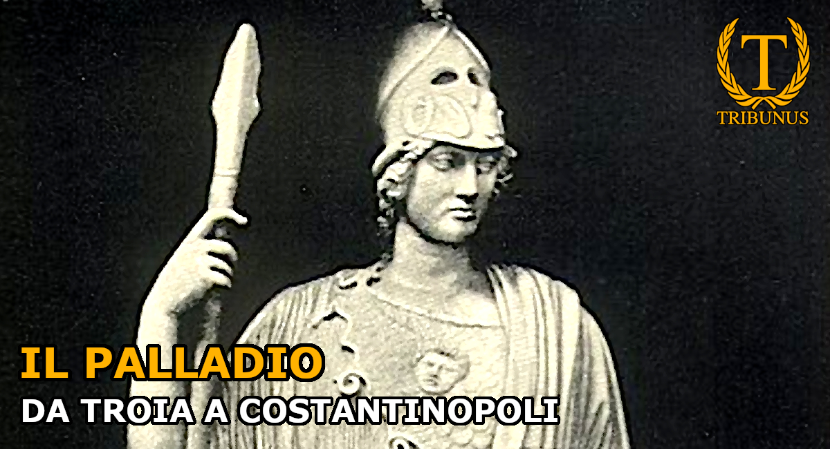 Il Palladio. Da Roma a Costantinopoli. – TRIBUNUS