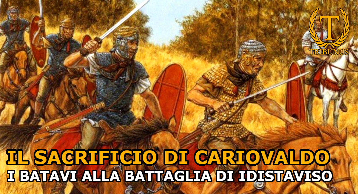 Il sacrificio di Cariovaldo (16 d.C.). I Batavi alla battaglia di ...